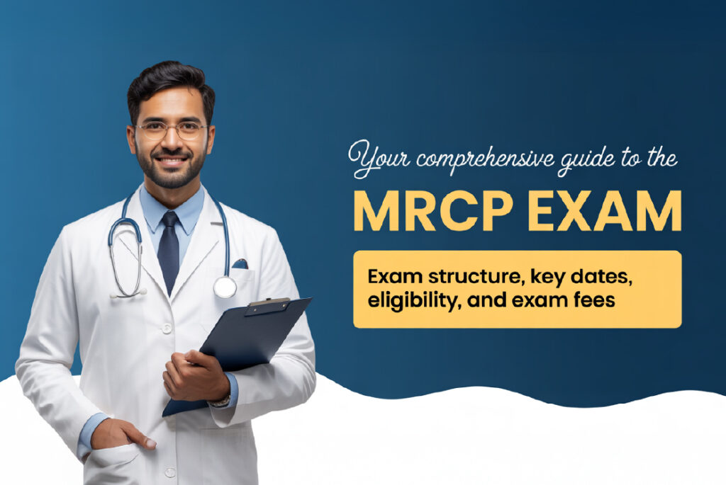 MRCP UK Exam Dates 2026-2027: Essential Guide for Indian Doctors